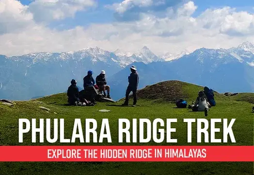 Phulara Ridge Trek - Unexplored Trek in Uttarakhand