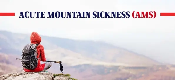 Acute Mountain Sickness (AMS)