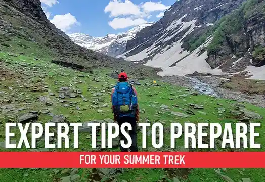 Expert Tips to Prepare for Your Summer Trek