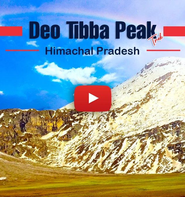 Deo Tibba Trek 2025 - Safety Tips, Detailed Itinerary and Cost